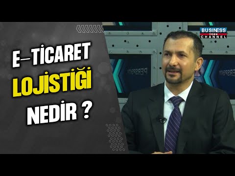 E-TİCARET LOJİSTİĞİ NEDİR?  SERDAR METİN ANLATIYOR...