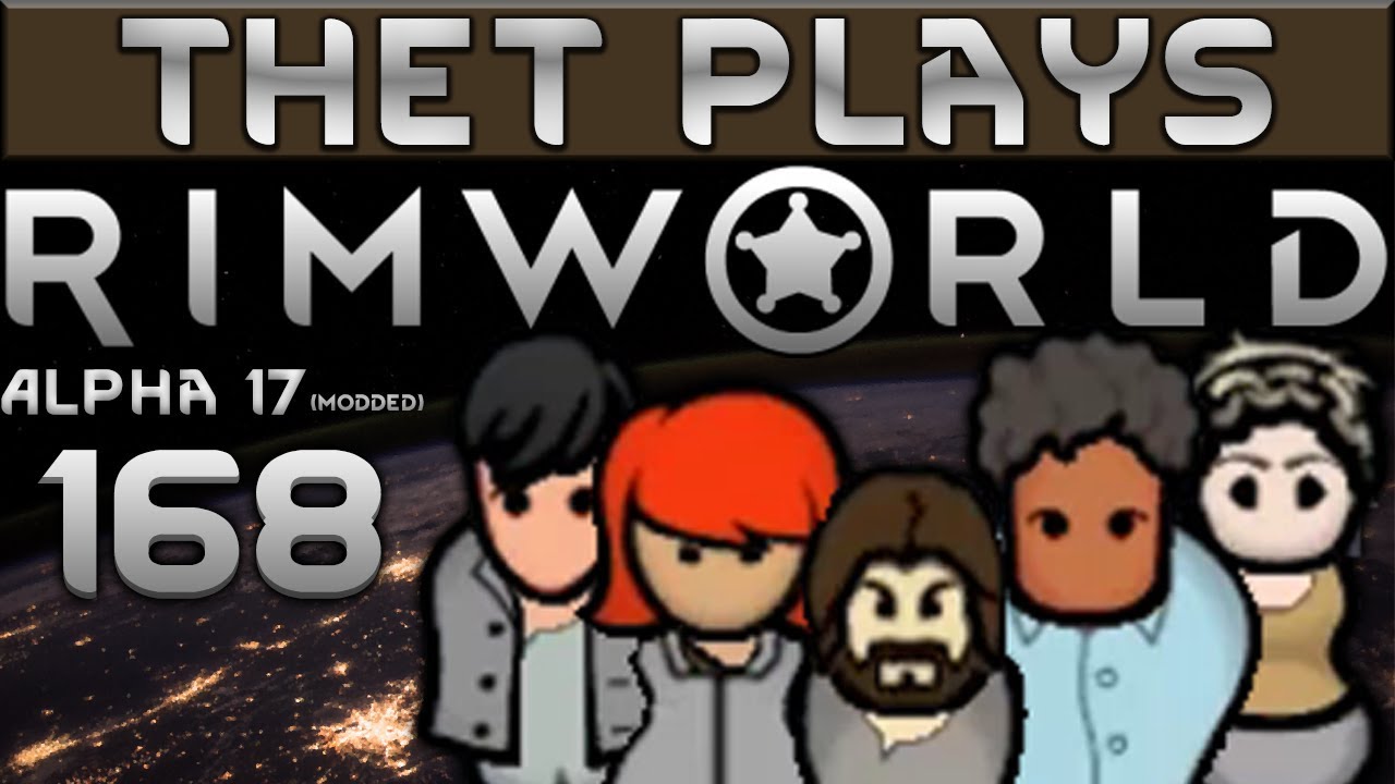 Thet Plays Rimworld Part 168: New Barns [Alpha 17] - YouTube
