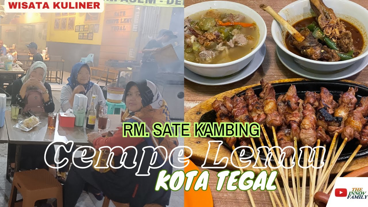 SATE KAMBING CEMPE LEMU | VIRAL...!!! WISATA KULINER TEGAL || JALAN ...