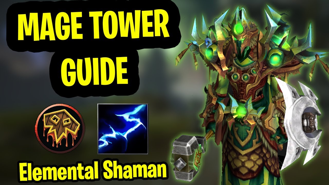 Elemental Shaman Mage Tower Guide | DPS Mage Tower Dragonflight Guide ...