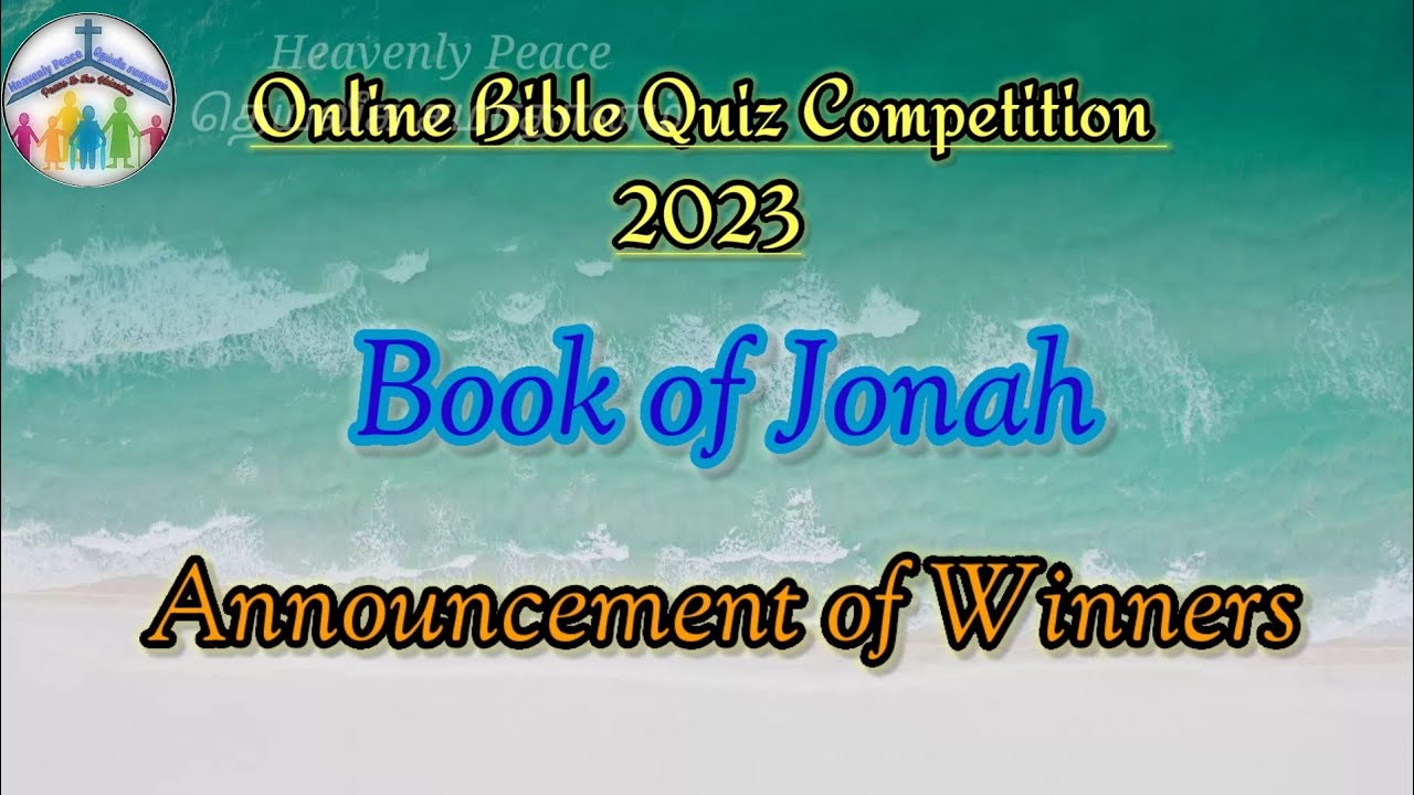 Online Bible Quiz Competition 2023 / Jonah / Winners Announcement ...