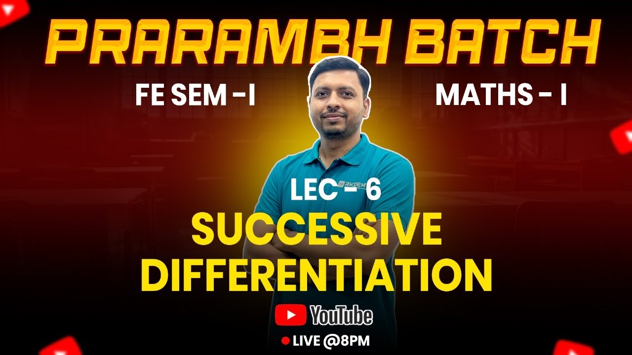 Successive Differentiation Lecture 6 | Engg. Maths 1 | RK SIR | Prarambh Batch | FE Engineering ...
