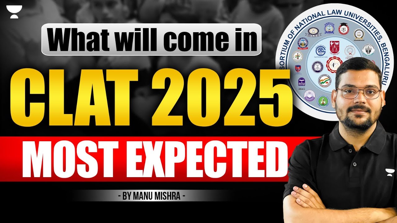 What to Expect in the CLAT 2025? | MUST WATCH | Manu Mishra - YouTube