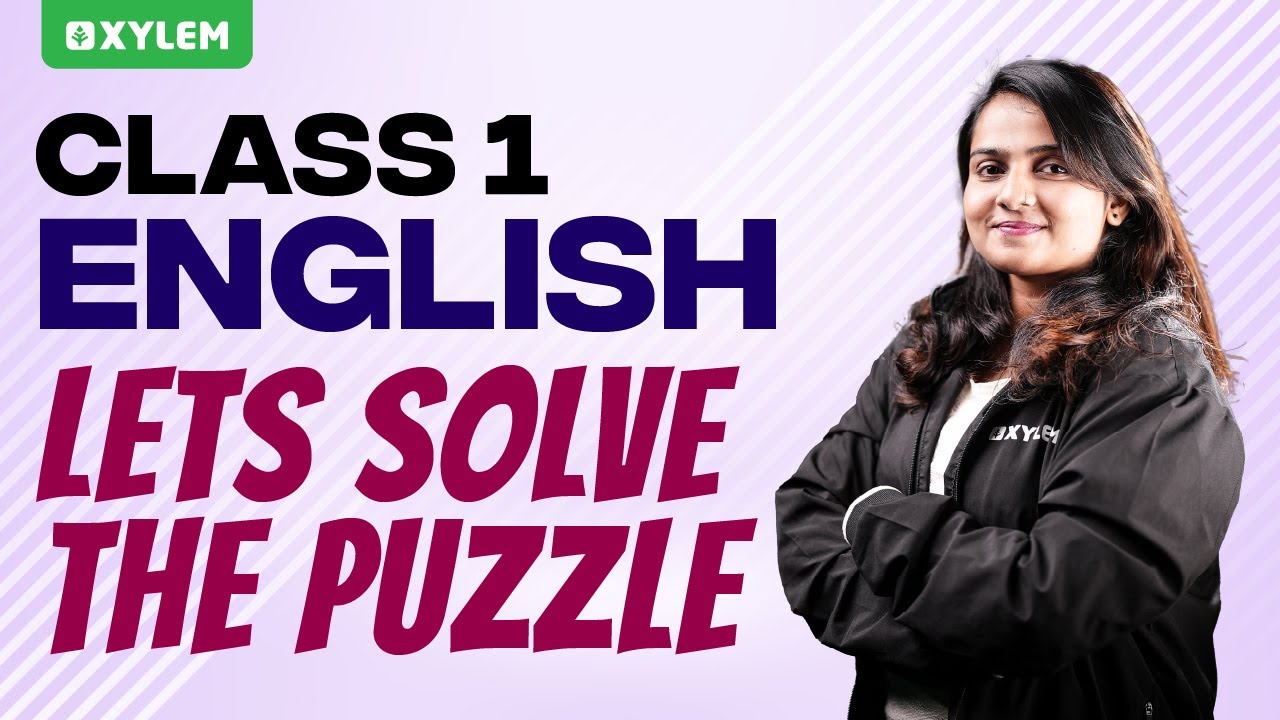 Class 1 English | Let's Solve The Puzzle | Xylem Class 1 - YouTube