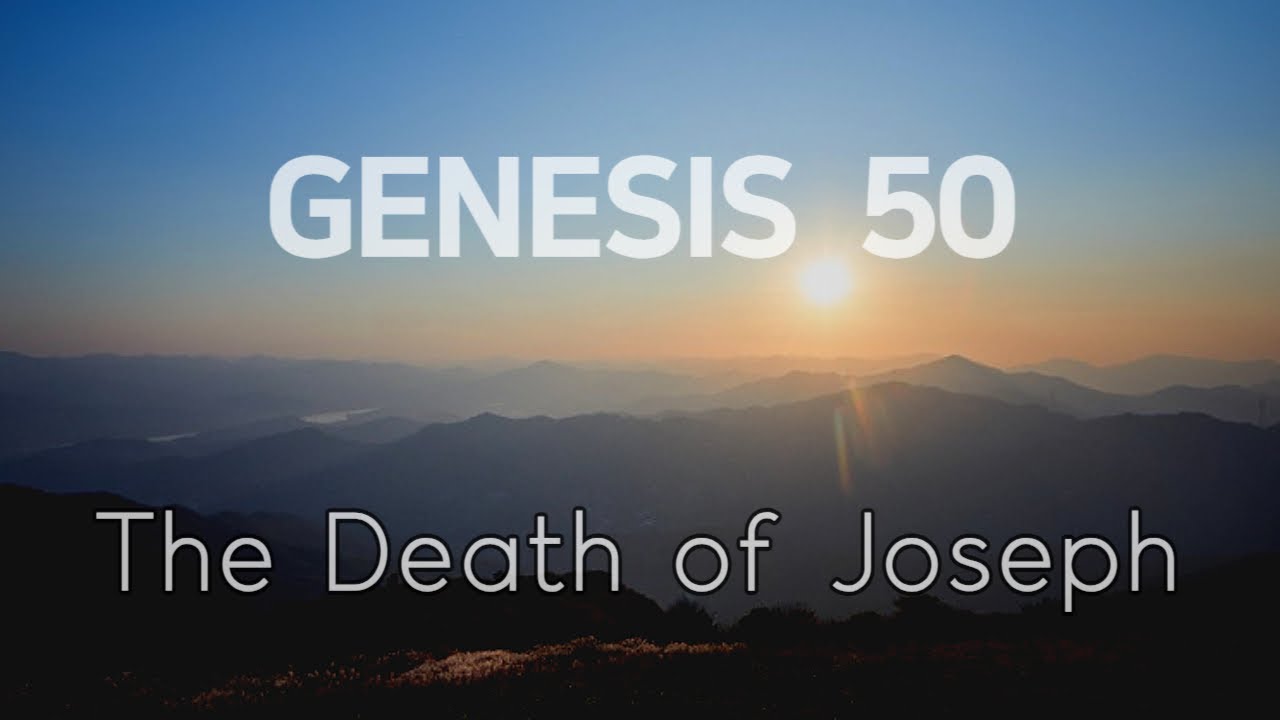 Genesis 50 (창세기 50장) Reload : The Death of Jacob (야곱의 죽음과 장사) - YouTube