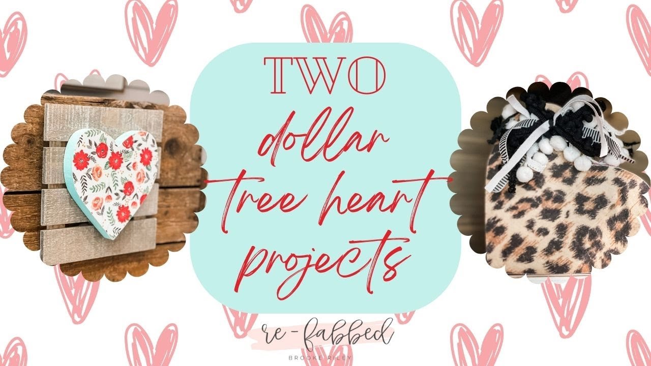 2 Dollar Tree Heart Projects with Brooke Riley - YouTube