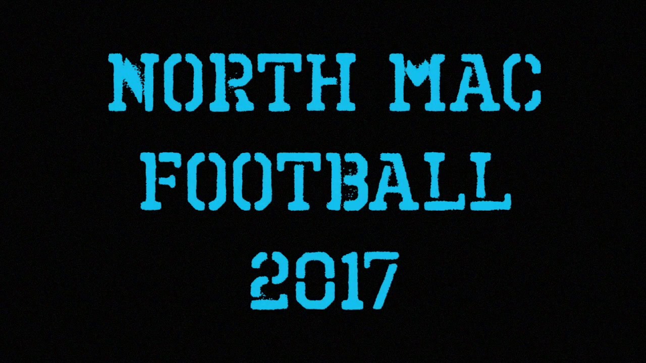 North Mac Football Hype 2017 - YouTube