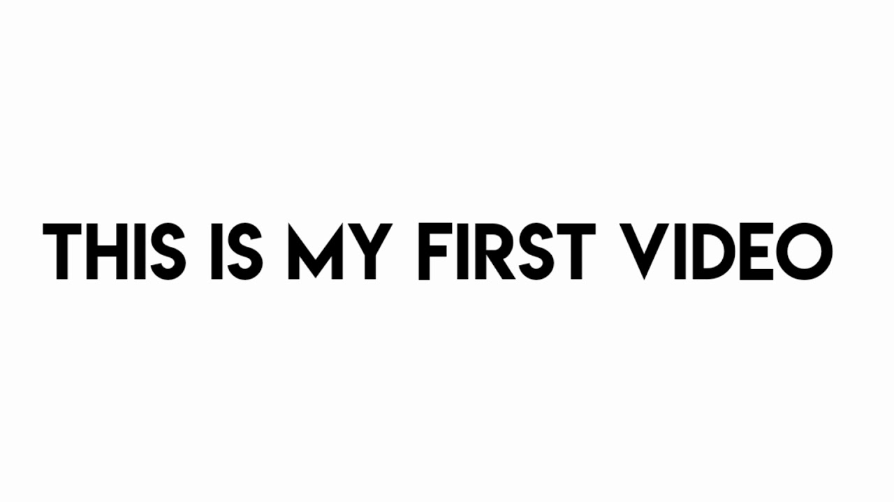 My First Video - YouTube