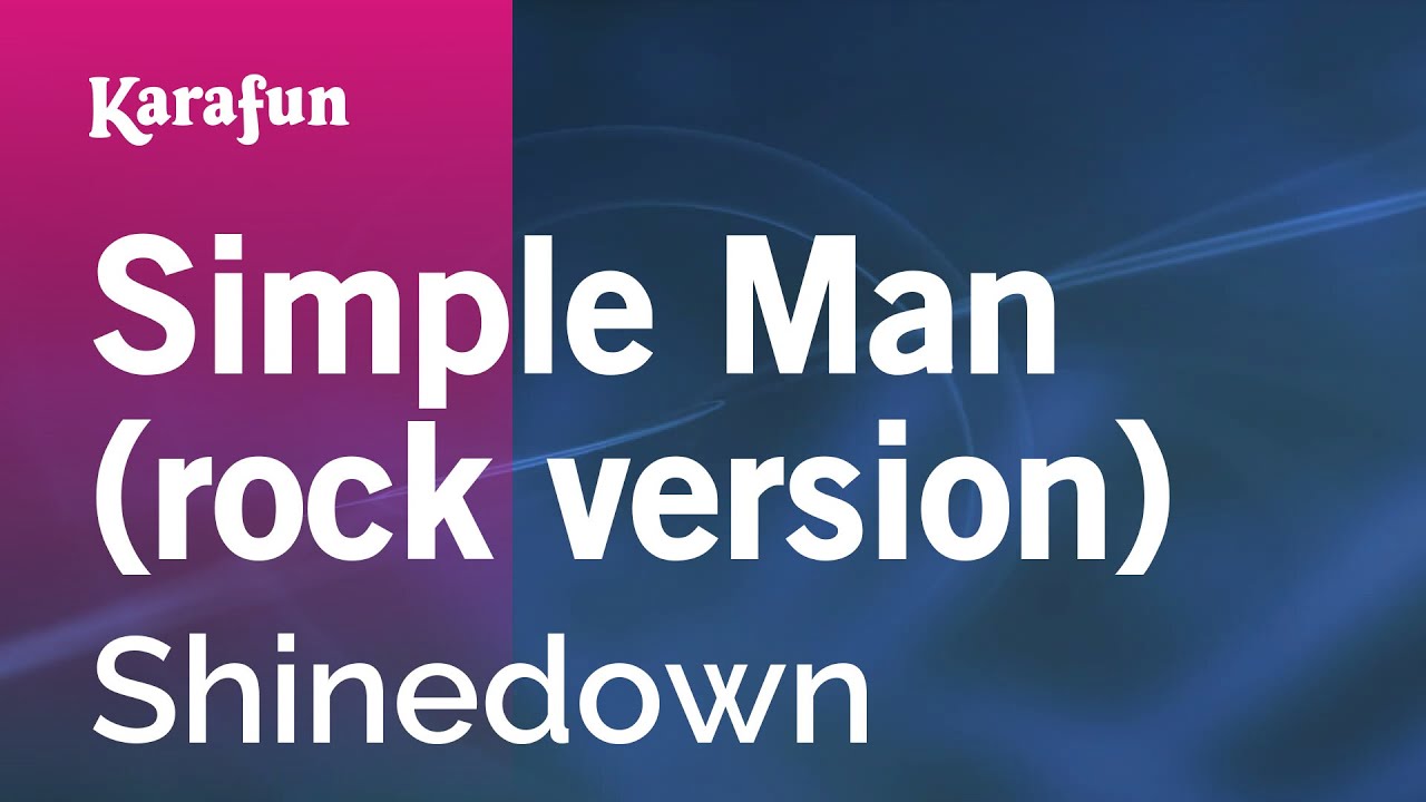 Simple Man (rock version) - Shinedown | Karaoke Version | KaraFun - YouTube
