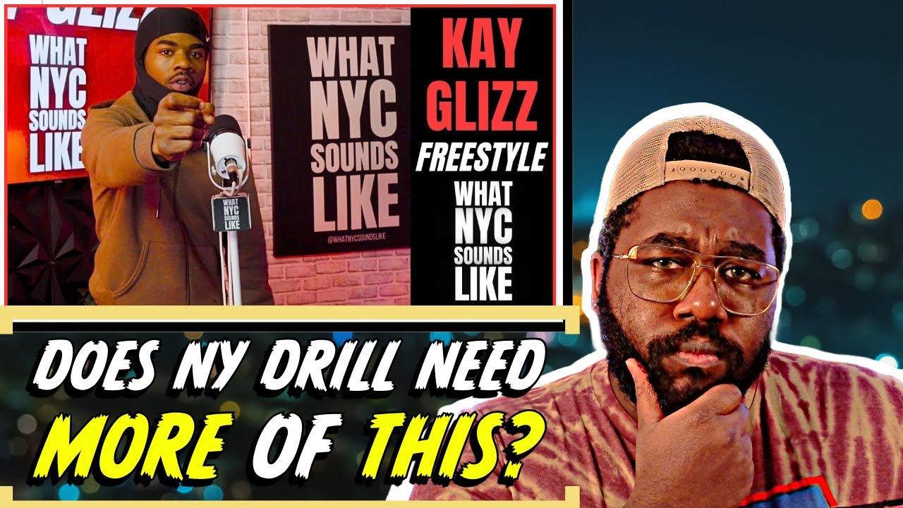 MY FIRST TIME LISTENING TO Kay Glizz | Kay Glizz Freestyle - What NYC ...