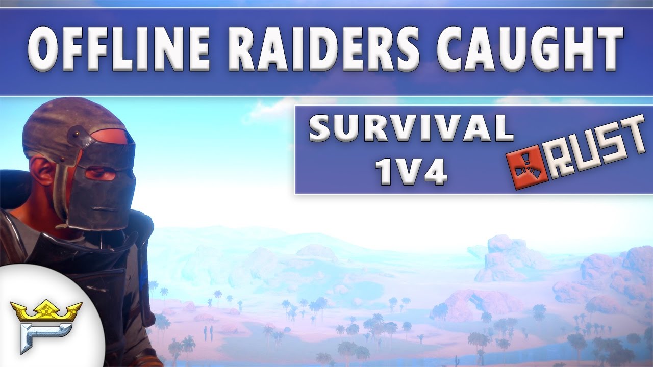 OFFLINE RAIDERS CAUGHT IN THE ACT | RUST (2) - YouTube