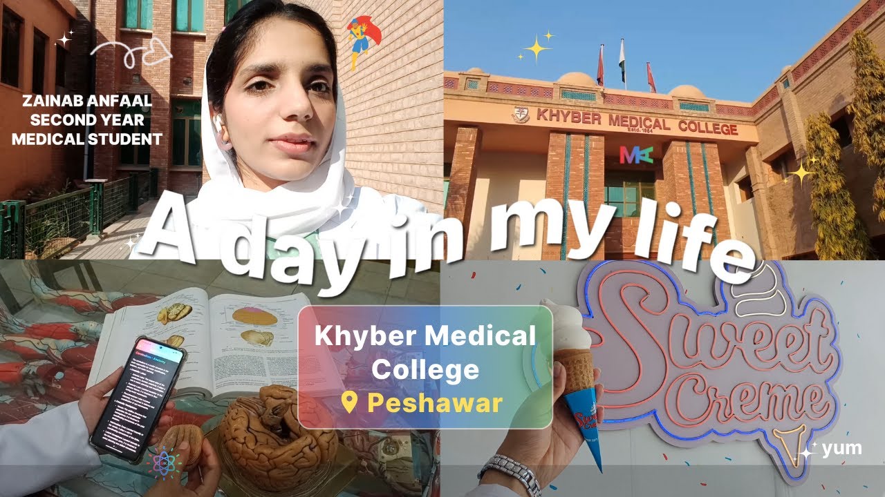 Khyber Medical College (KMC) | A Day in My Life: Med School Edition ...