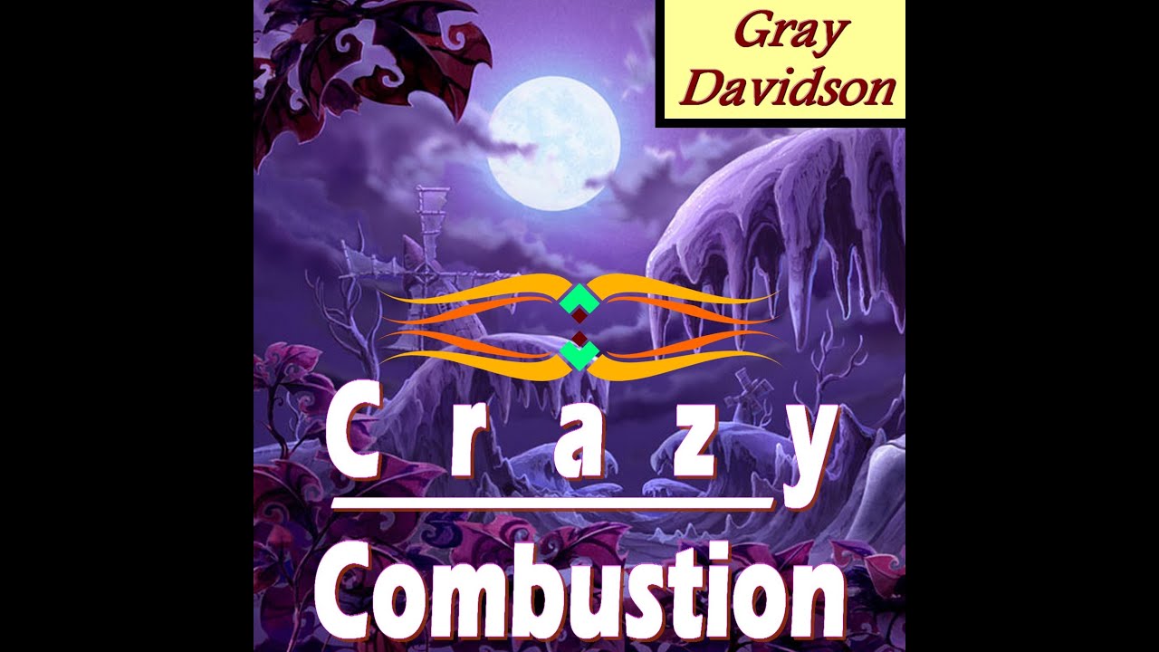 Gray Davidson - Crazy Combustion (Full Single) - YouTube