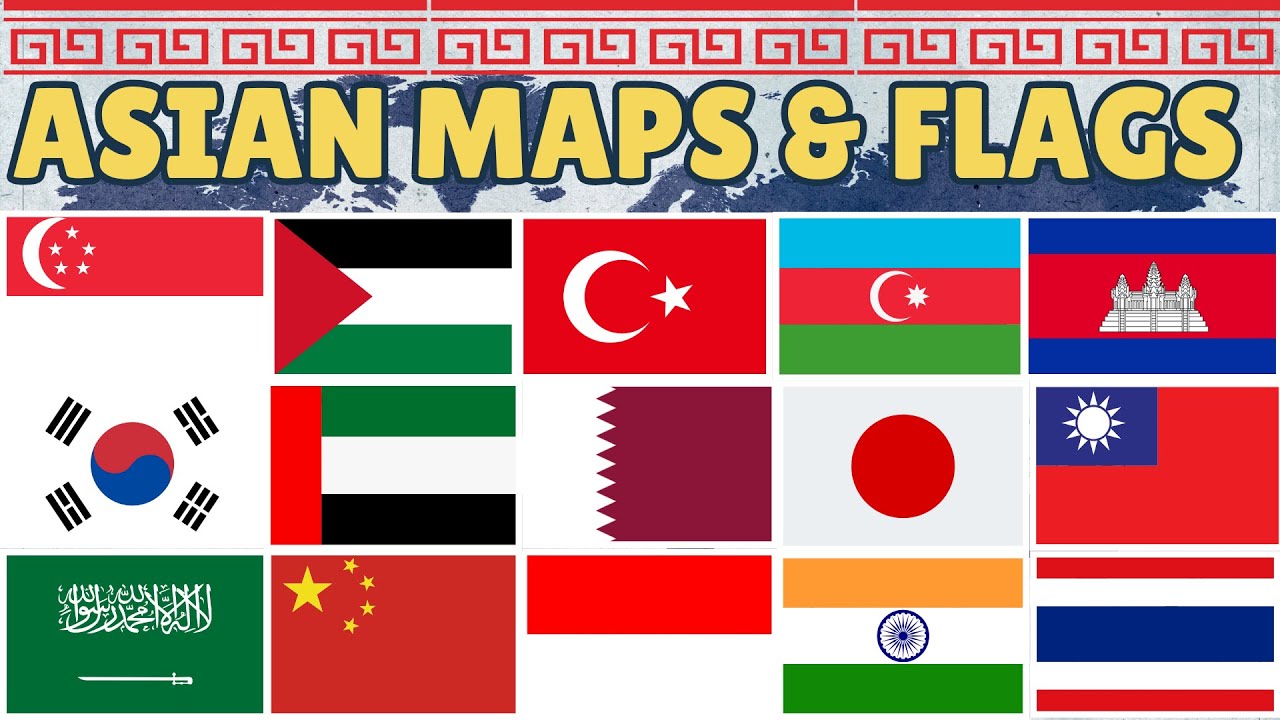 Asian Countries Map, Flags and Brief information - YouTube