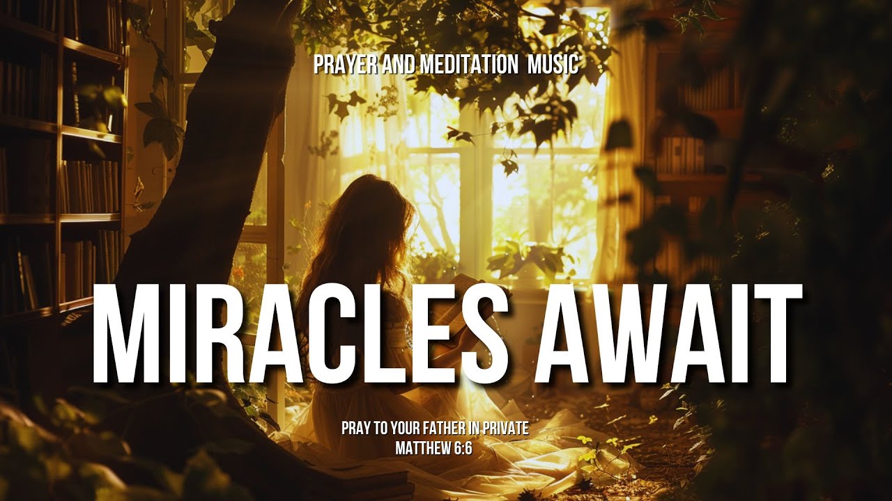 Miracles Will Happen :10 Hours Christian Relaxation Music for Miracles ...