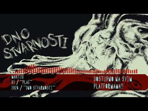 Maktub - Plač (Dno Stvarnosti)