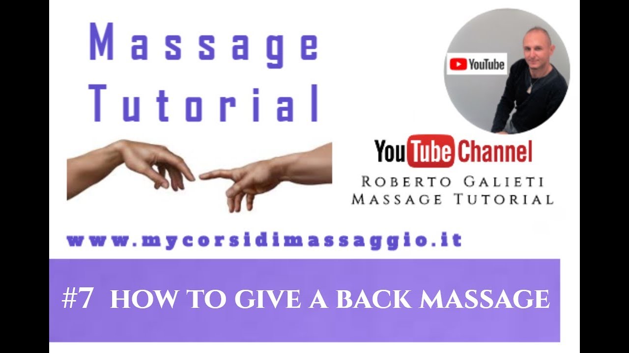 Massage Tutorial 7 How To Give A Back Massage With Sub Eng Youtube