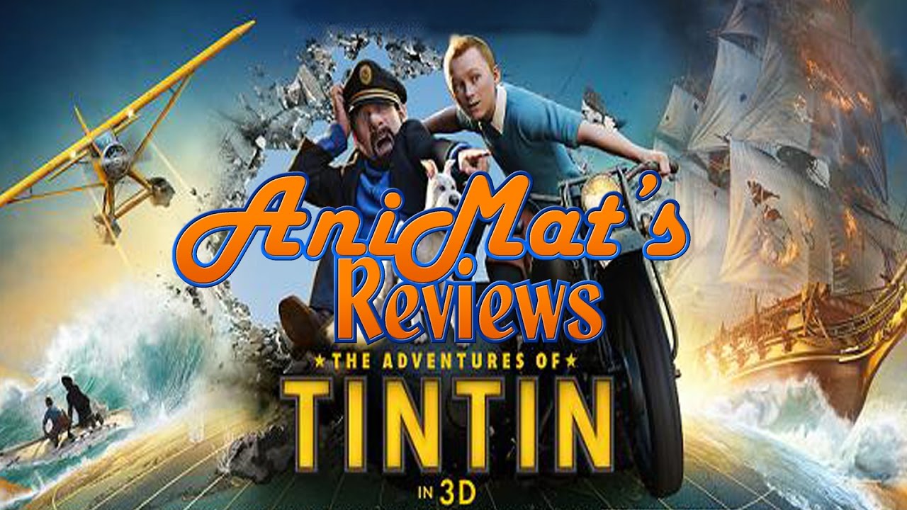 The Adventures of Tintin - AniMat's Reviews - YouTube