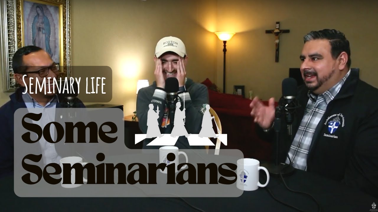 Seminary Life: Some Seminarians Podcast - YouTube