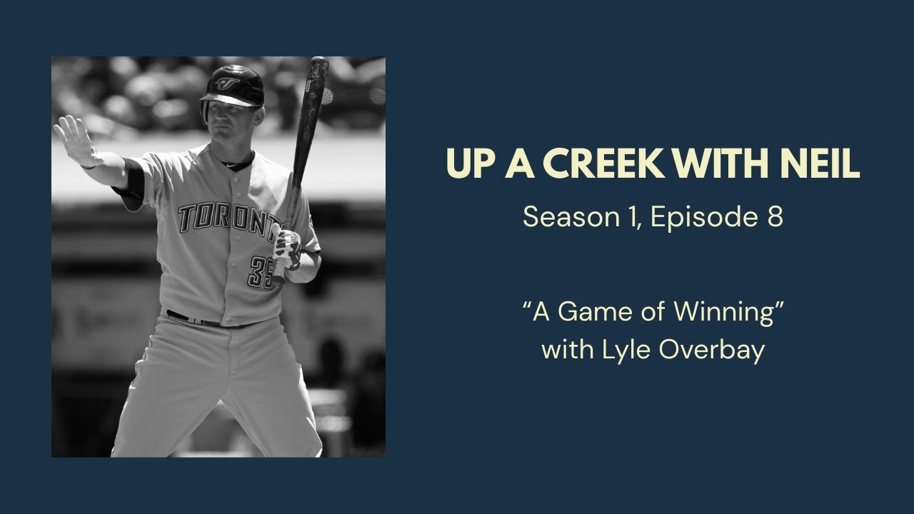 Season 1, Episode 8 - "A Game of Winning" with Lyle Overbay - YouTube