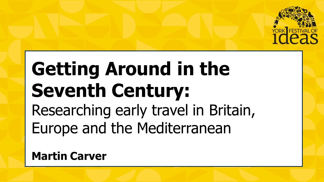 Getting Around in the Seventh Century - Martin Carver - YouTube