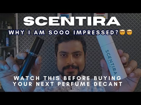 Scentira Perfume Decants Review 🌟 | What Makes Them Special? 🤔