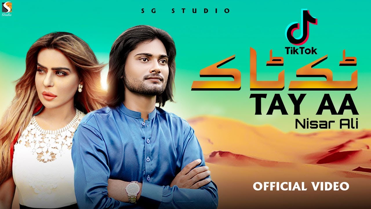 TikTok Tay Aa , Nisar Ali , Official Music Video , SGStudio 2023 - YouTube
