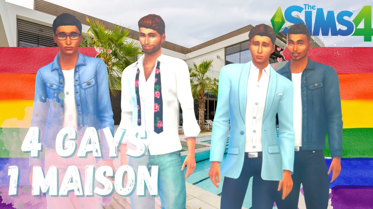 CrÉation Des 4 Gays Dans Les Sims 4 Sims4 Gay Youtube