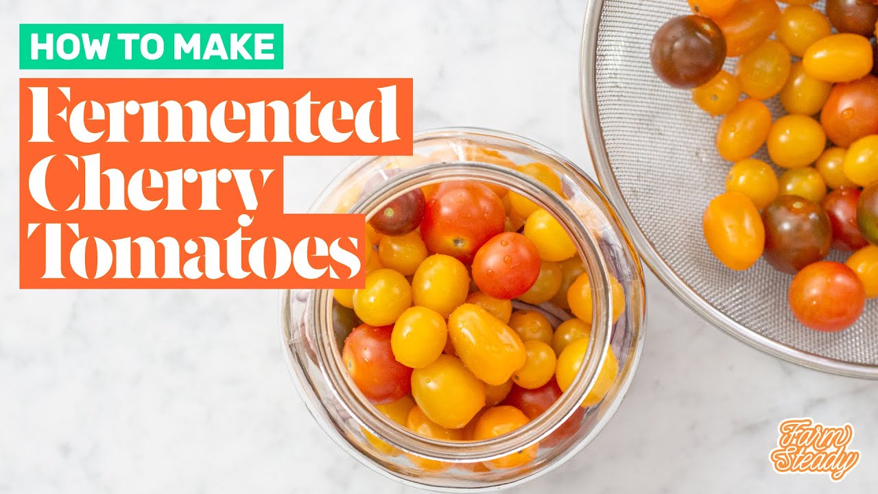 How to Make Fermented Cherry Tomatoes | Recipe for Preserving Food with ...