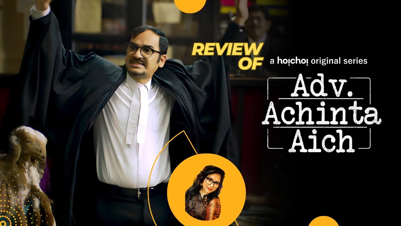 Priyanka’s Adventures: Advocate Achinta Aich Web Series Review ...