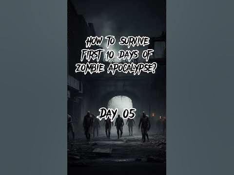 How to survive first 10 days of zombie apocalypse??? | Day 05 | # ...