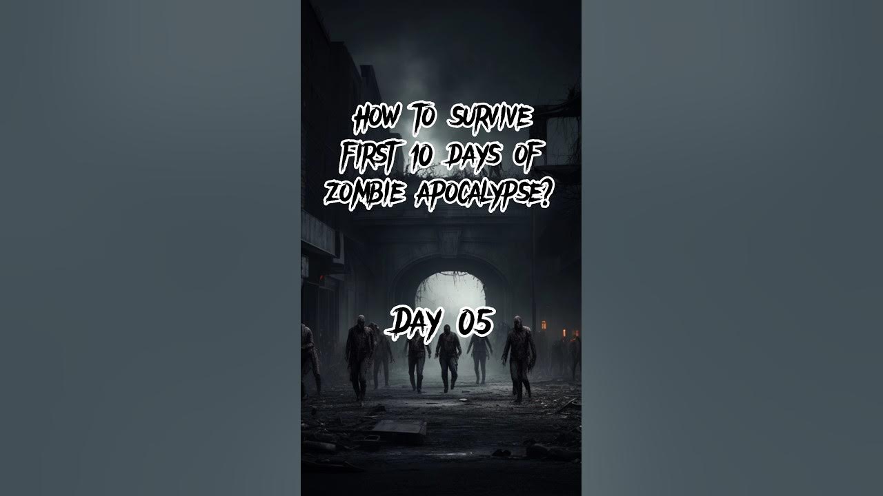 How to survive first 10 days of zombie apocalypse??? | Day 05 | # ...