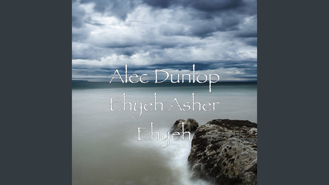 Ehyeh Asher Ehyeh - YouTube