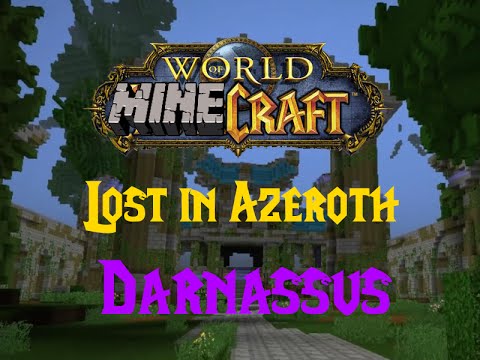 Minecraft Lost in Azeroth | Episode 3 | Darnassus - YouTube