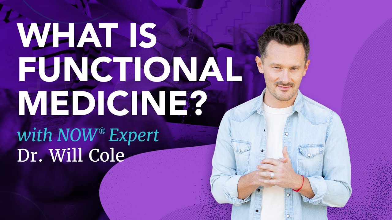 What is Functional Medicine with Dr. Will Cole | #LiveHealthyNOW Expert ...