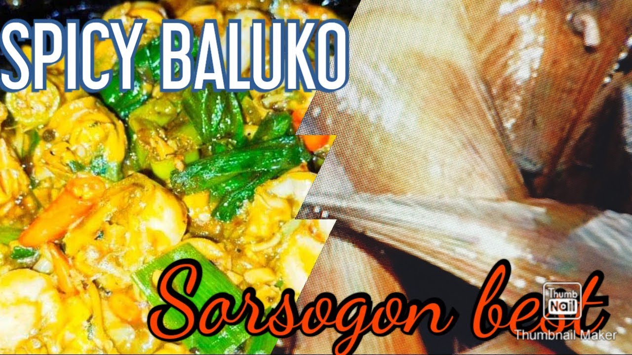 SPICY BALUKO OUR VERSION/DA BEST OF SORSOGON - YouTube