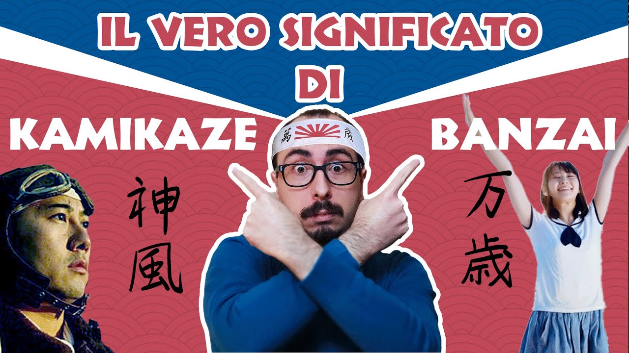 Cosa significano veramente Kamikaze e Banzai?! - YouTube