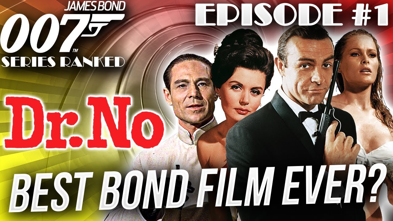 Dr. No | James Bond 007 Movies #RANKED Ep. 001 - YouTube