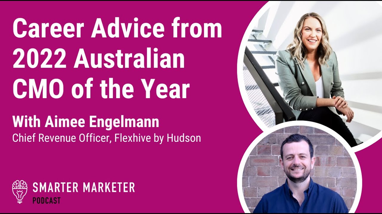 Career Advice from 2022 Australian CMO of the Year, Aimee Engelmann ...