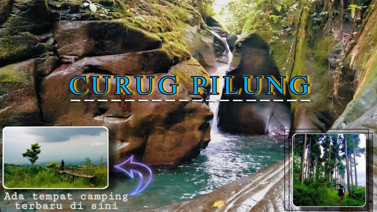 GIRIJAYA | CURUG PILUNG | DAN TEMPAT CAMPING TERBARU ?? - YouTube