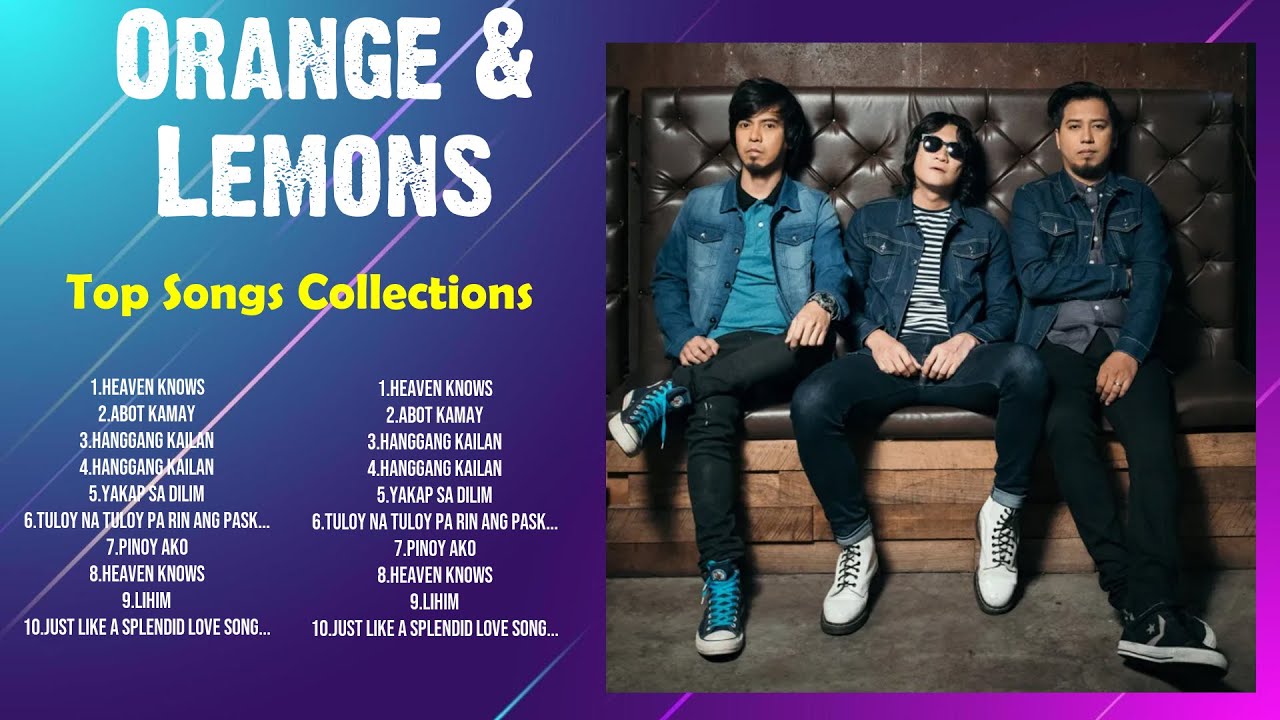Orange & Lemons Best Hits Songs Playlist Ever ~ Greatest Hits Of Full ...