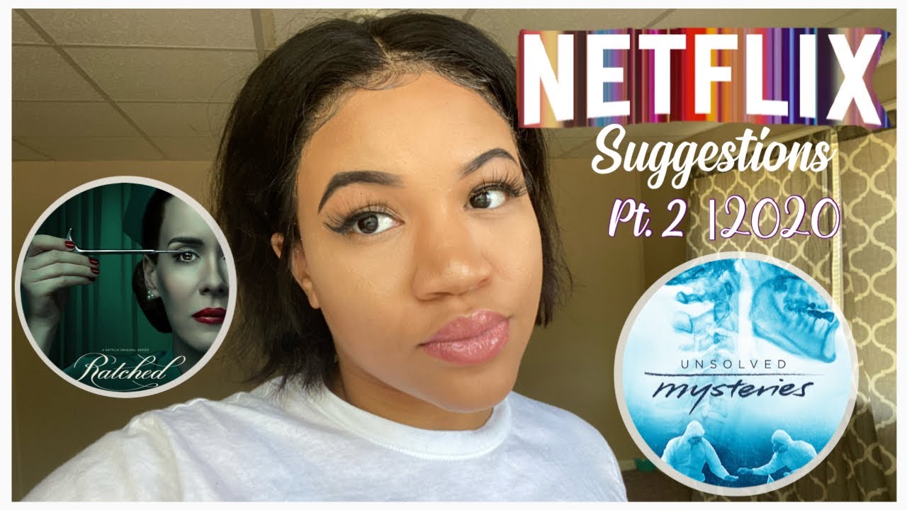 Netflix Suggestions Part Two! | 2020 - YouTube