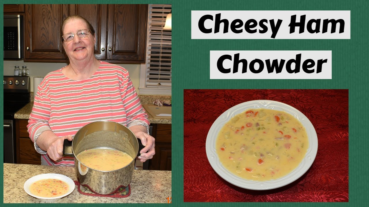 CHEESY HAM CHOWDER USING LEFT OVER HAM & POTATOES, INSPIRATIONAL ...