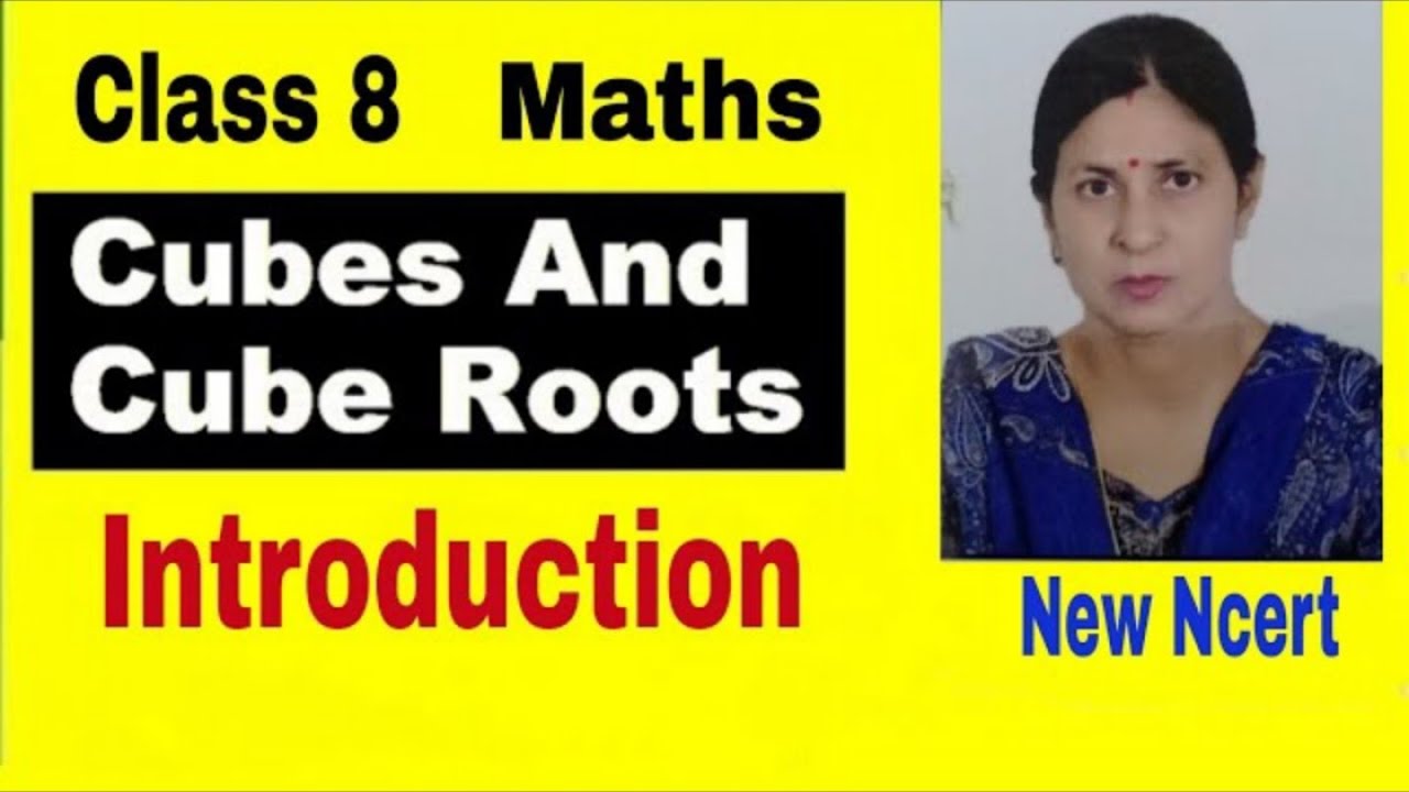Introduction - Cubes and Cube Roots - Chapter 6 - NCERT Class 8th Maths ...