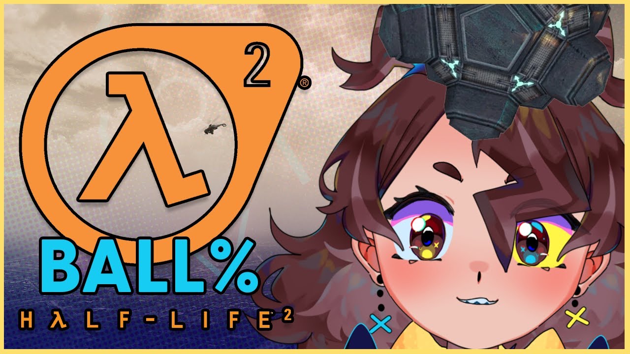 【HALF LIFE 2】BALL% BALL% BALL% | 1 | #vtuber #oiivae #halflife2 - YouTube