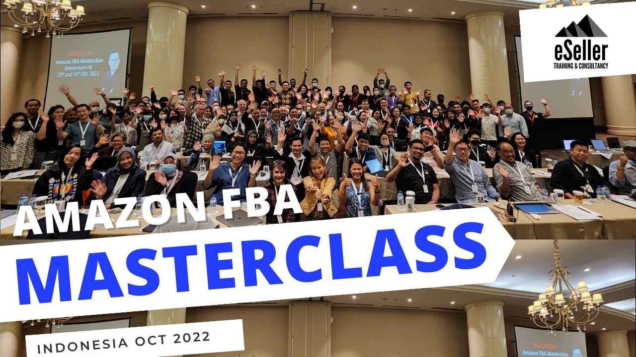 eSeller Indonesia Amazon FBA Masterclass Batch 14 (29th & 30th October ...
