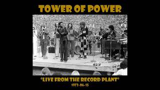 Tower Of Power - Live From The Record Plant (1973-06-15, Sausalito, CA)