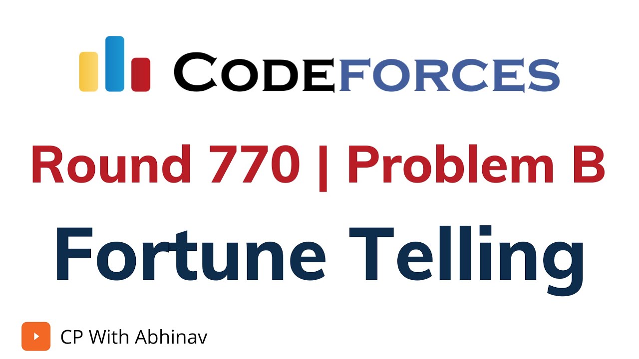B Fortune Telling Codeforces Round 770 Solution With Explanation C Code Cp With 1804
