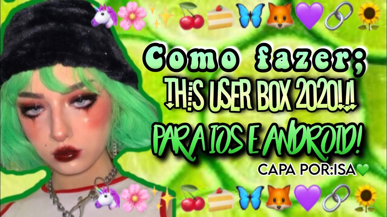💚Tutorial-Como fazer This User box 2020 || IOS e ANDROID - YouTube