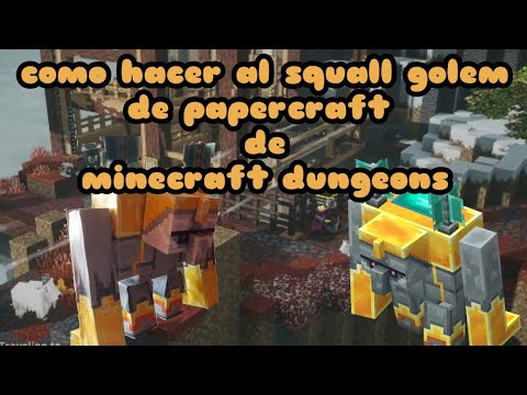como hacer al squall golem de papercraft de minecraft dungeons - YouTube